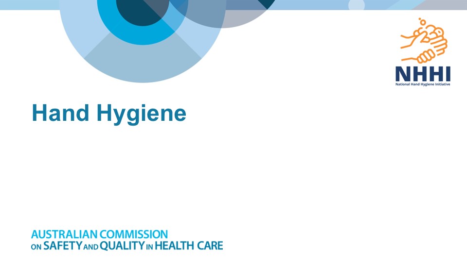 Hand Hygiene presentation | Australian Commission on Safety and Quality ...