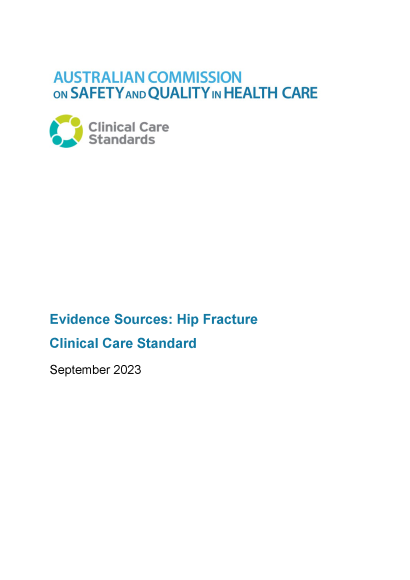 Evidence Sources Hip Fracture Clinical Care Standard Australian Commission On Safety And